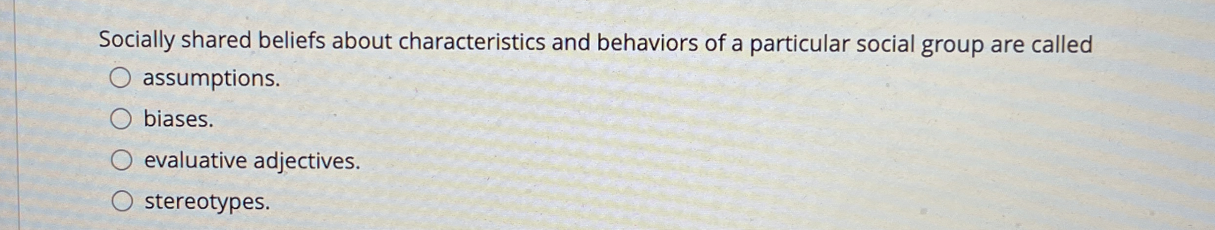 Solved Socially shared beliefs about characteristics and | Chegg.com
