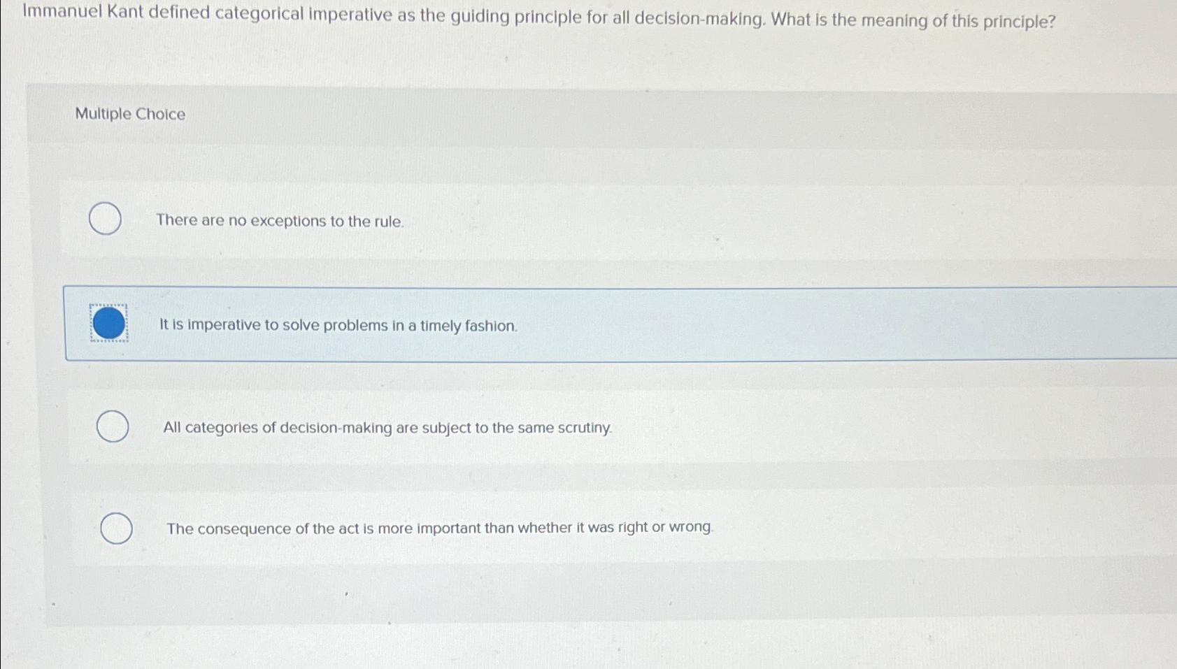 Solved Immanuel Kant defined categorical imperative as the | Chegg.com