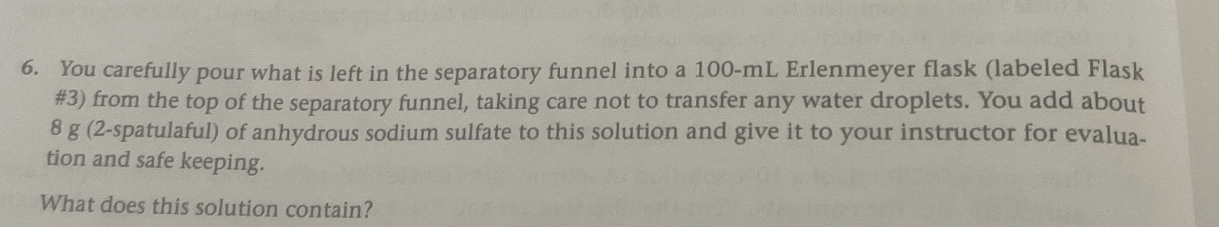 Solved You carefully pour what is left in the separatory | Chegg.com