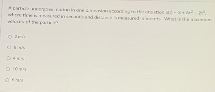 Solved A particle undergoes motion in one dimension | Chegg.com