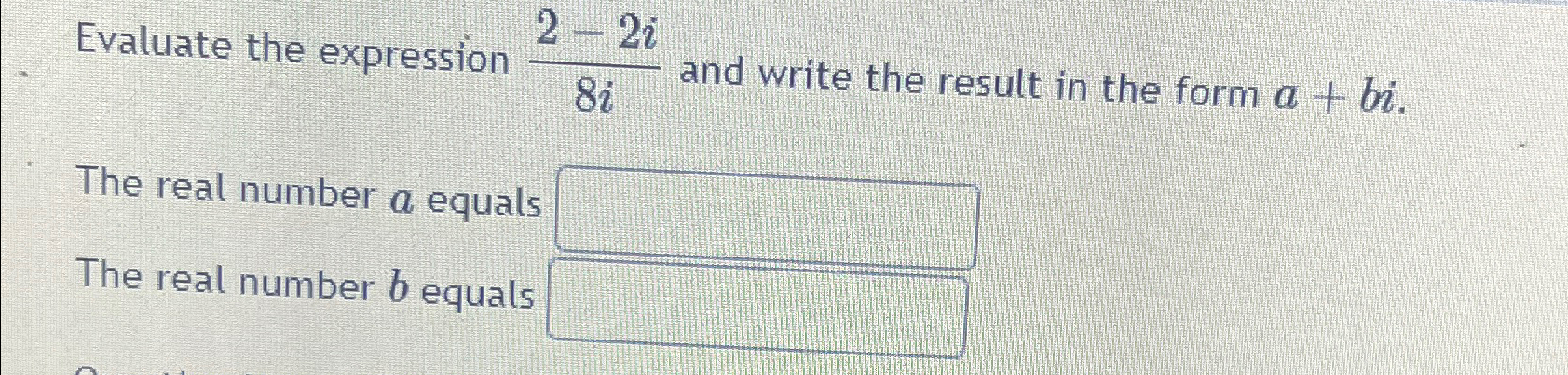 Solved Evaluate the expression 2-2i8i ﻿and write the result | Chegg.com