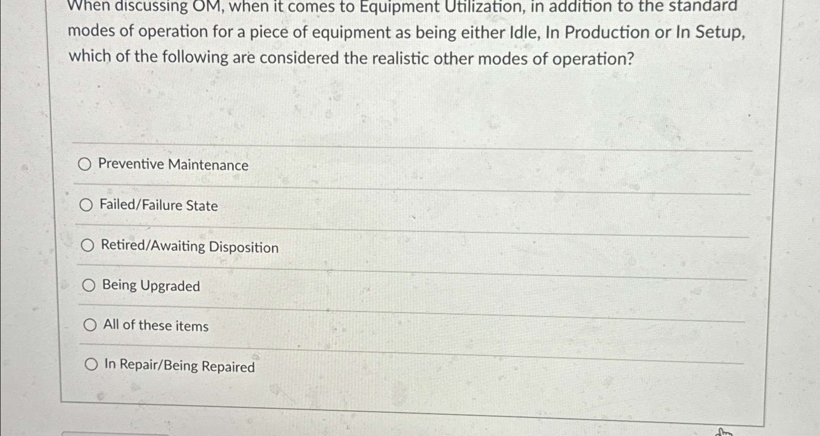 Solved When discussing OM, ﻿when it comes to Equipment | Chegg.com