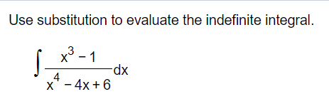 Solved Use substitution to evaluate the indefinite | Chegg.com