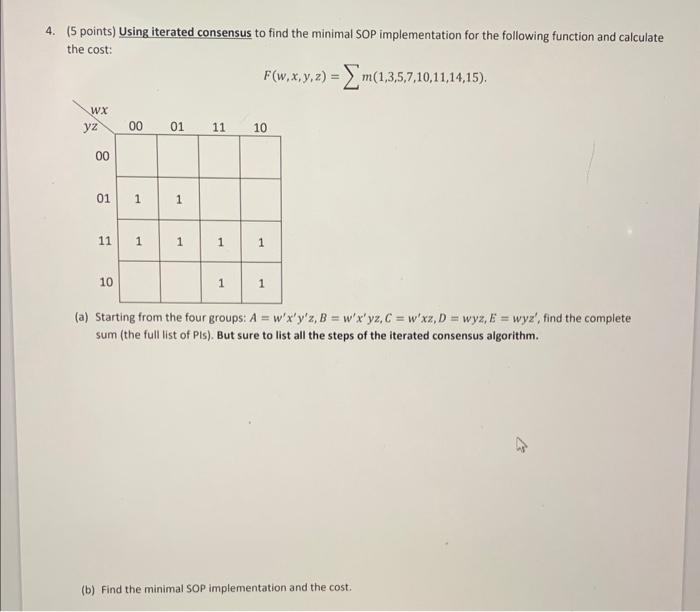 Solved 4. (5 points) Using iterated consensus to find the | Chegg.com Solved 4. (5 points) Using iterated consensus to find the | Chegg.com