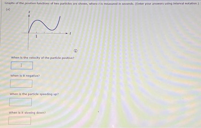 Solved (a) When is the velocity of the particle positive? | Chegg.com