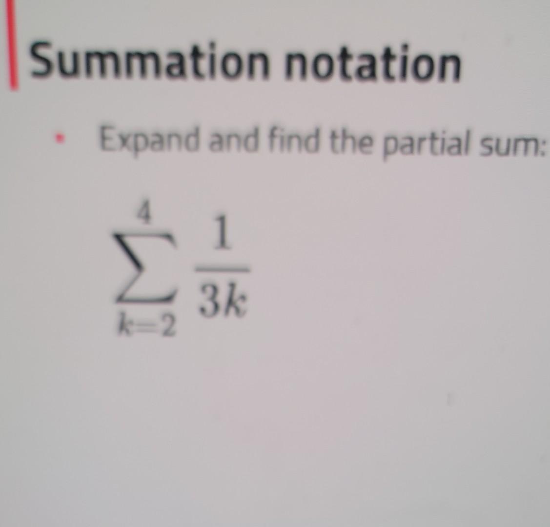 Solved Summation notation Expand and find the partial sum: 1 | Chegg.com