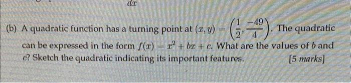 Solved (b) A quadratic function has a turning point at | Chegg.com
