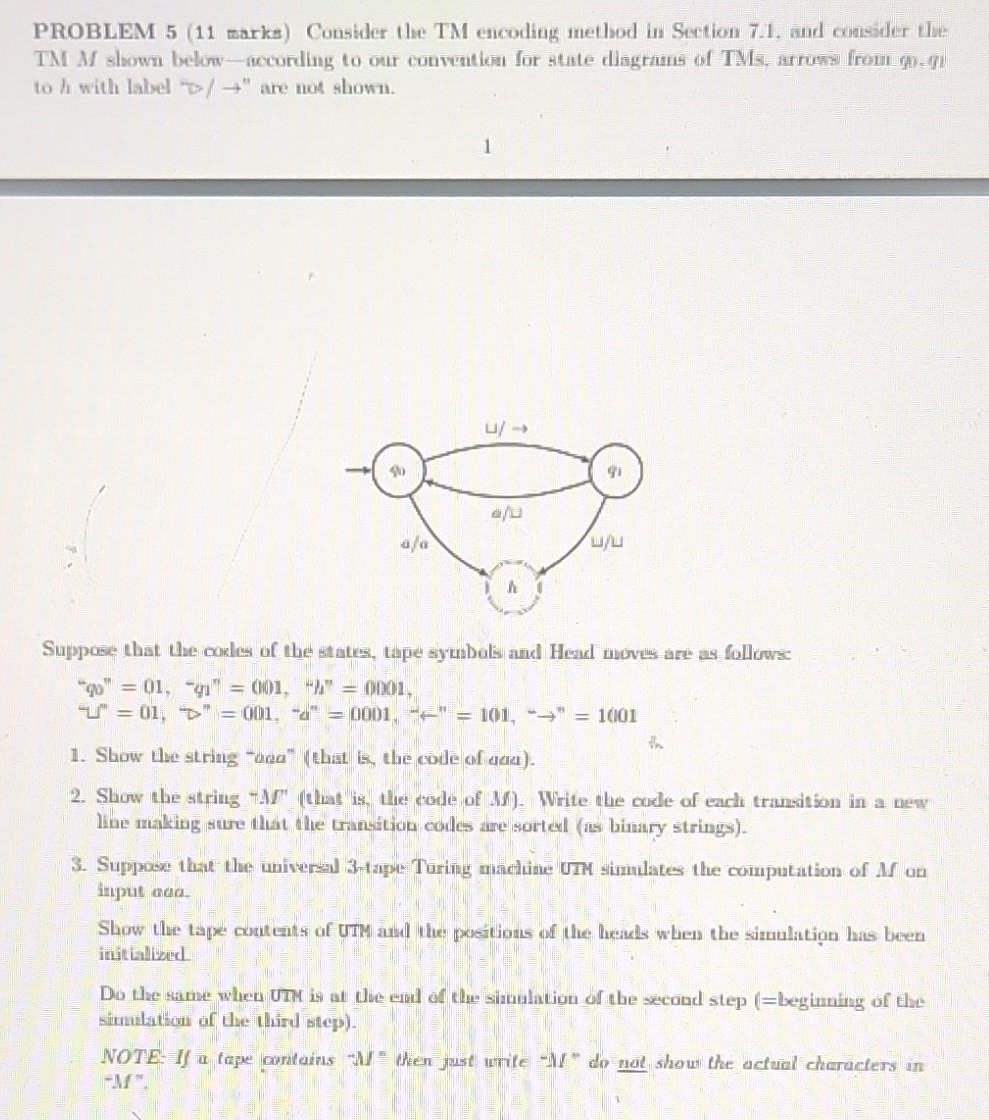Solved PROBLEM 5 (11 marks) Consider the TM encoding method | Chegg.com