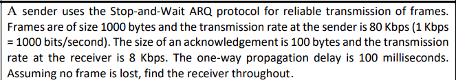 Solved A sender uses the Stop-and-Wait ARQ protocol for | Chegg.com