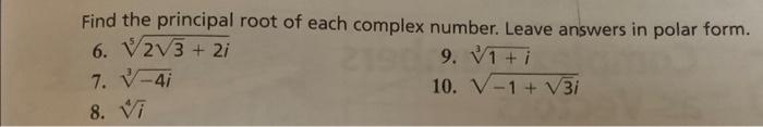 Solved Find the principal root of each complex number. Leave | Chegg.com