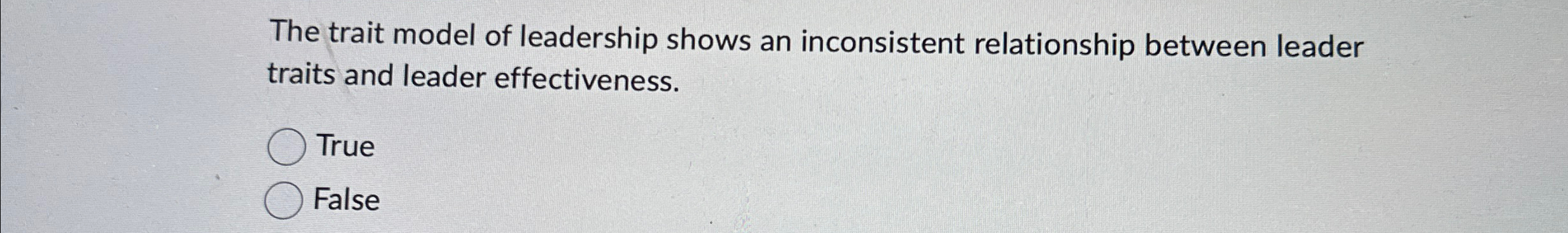 Solved The trait model of leadership shows an inconsistent | Chegg.com