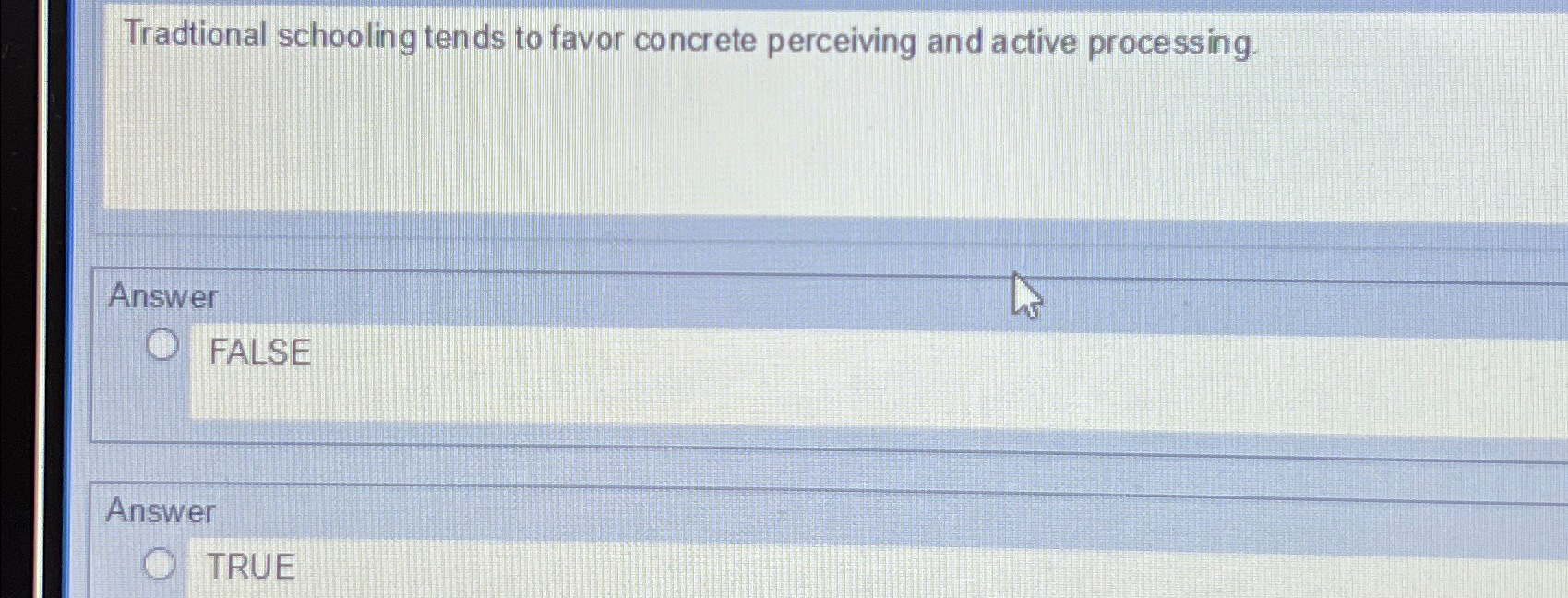 Solved Tradtional schooling tends to favor concrete | Chegg.com