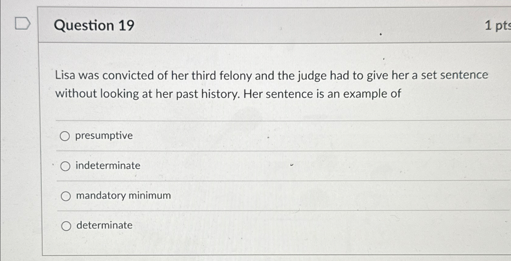 Solved Question 19Lisa was convicted of her third felony and | Chegg.com