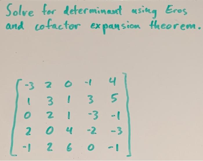 Solved Solve for determinant using Eros and cofactor | Chegg.com