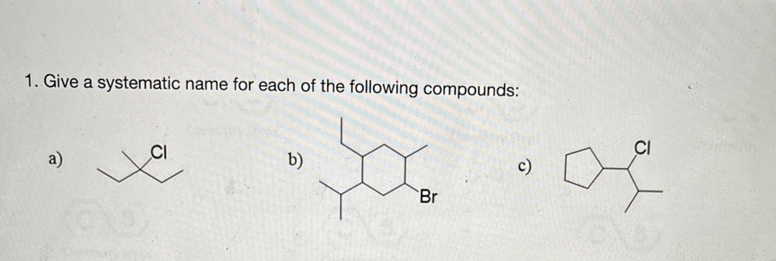 Solved Give a systematic name for each of the following | Chegg.com