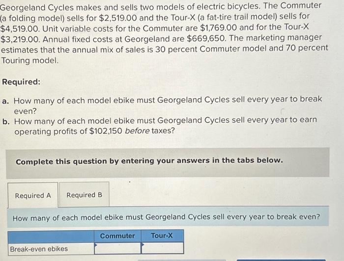 Solved Georgeland Cycles makes and sells two models of | Chegg.com