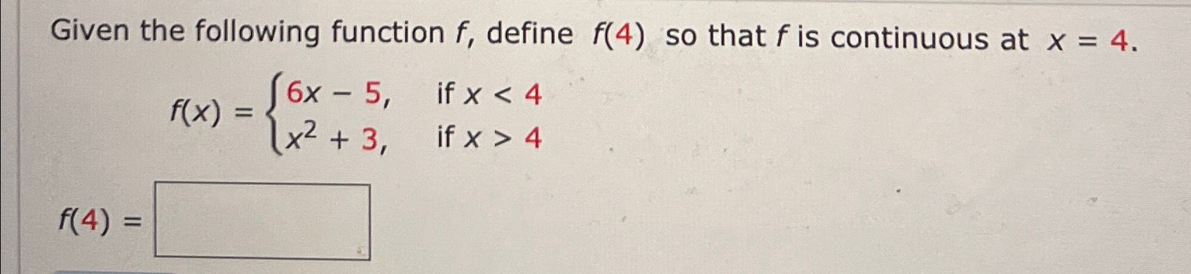 Solved Given the following function f, ﻿define f(4) ﻿so that | Chegg.com