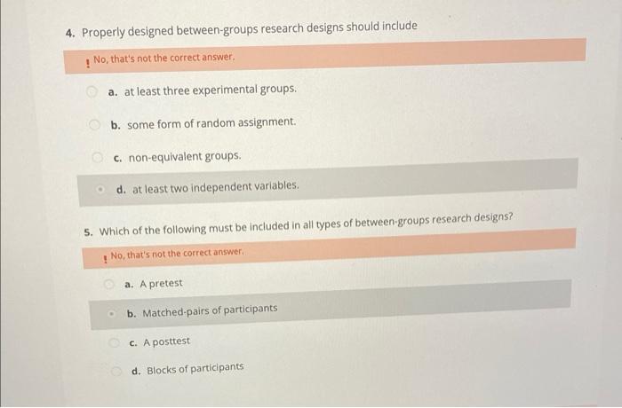 Solved 4. Properly designed between-groups research designs | Chegg.com