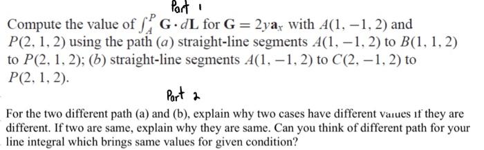 Solved Compute the value of ∫APG⋅dL for G=2yax with | Chegg.com