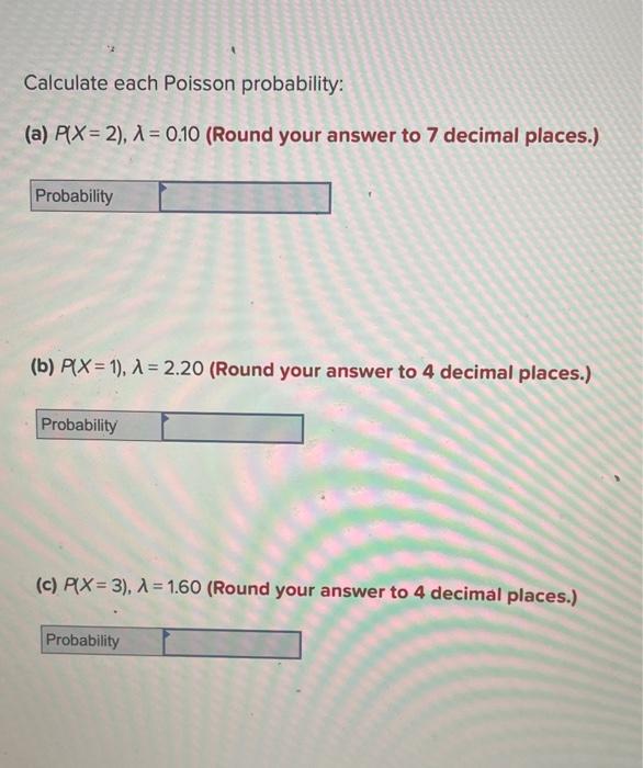 Solved Calculate each Poisson probability: (a) P(X=2 ), | Chegg.com