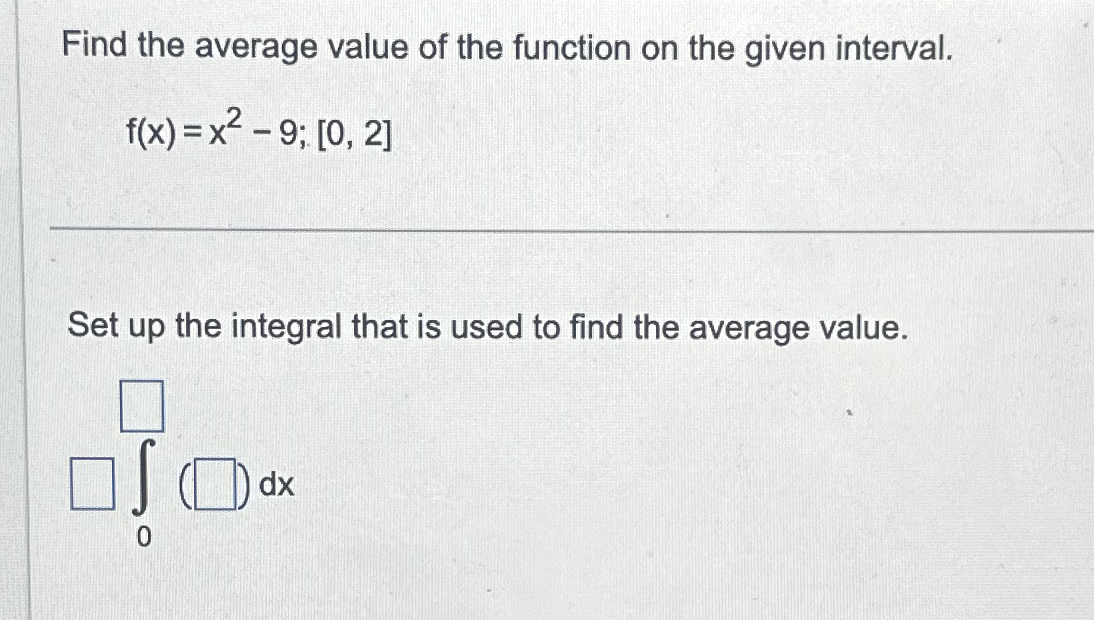 Solved Find the average value of the function on the given | Chegg.com
