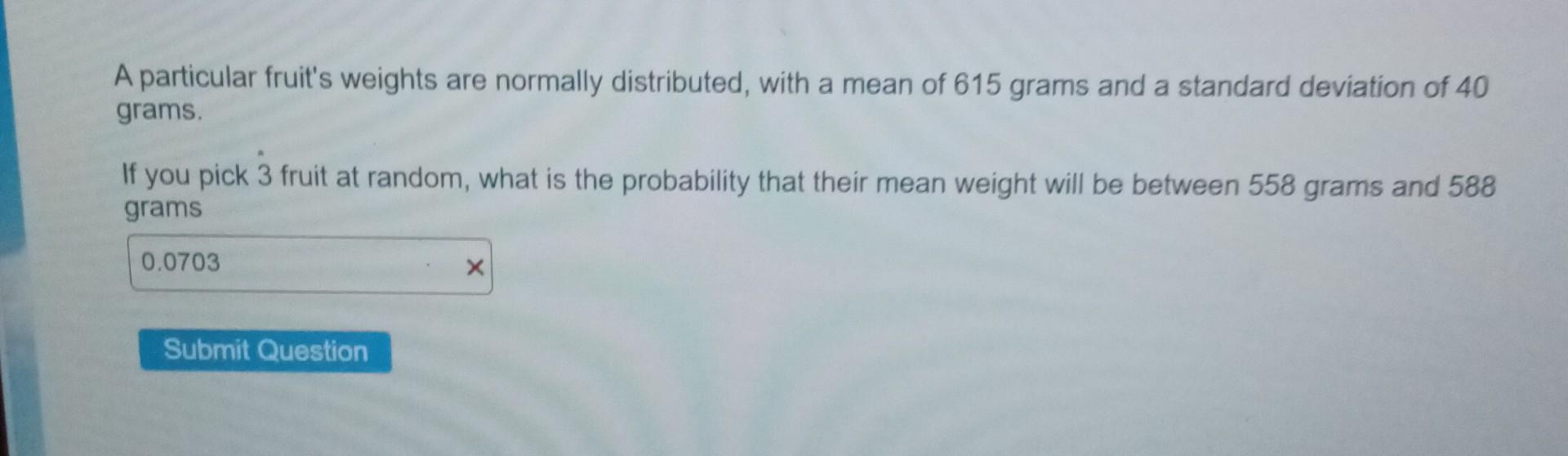 Solved A particular fruit's weights are normally | Chegg.com