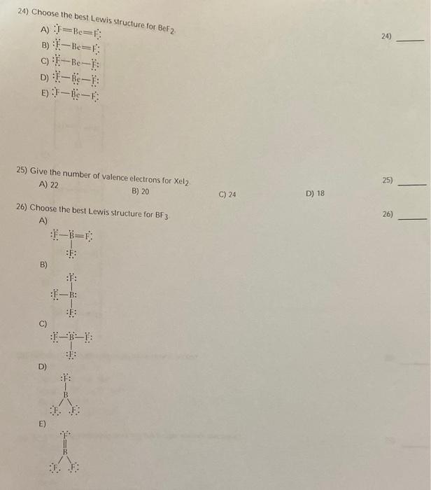 Solved 24) Choose the best Lewis structure for BeF2 A) | Chegg.com