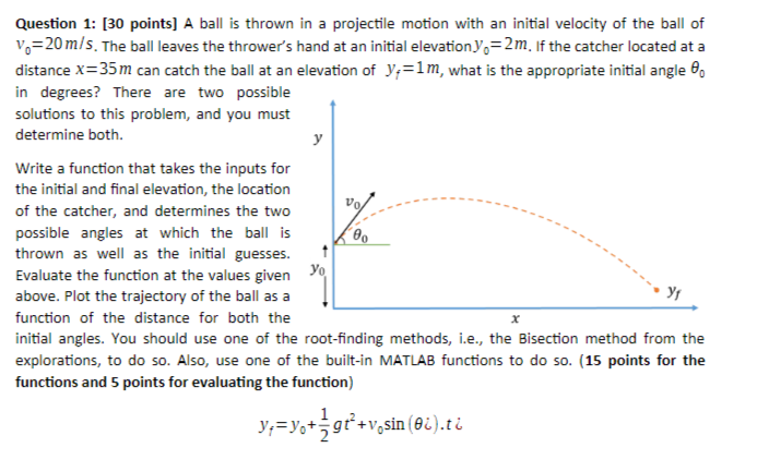 Solved ***MATLAB***Question 1: [ 30 ﻿points] ﻿A ball is | Chegg.com