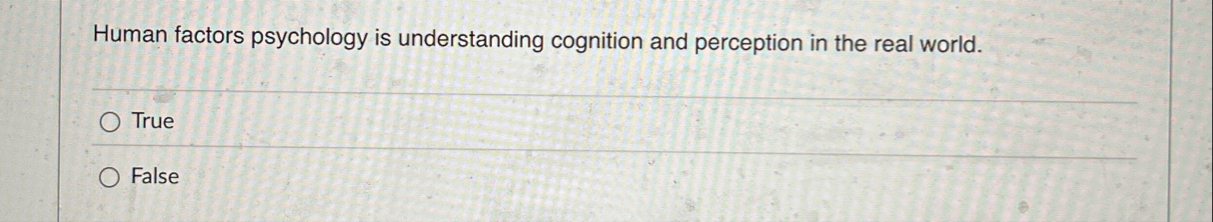 Solved Human factors psychology is understanding cognition | Chegg.com