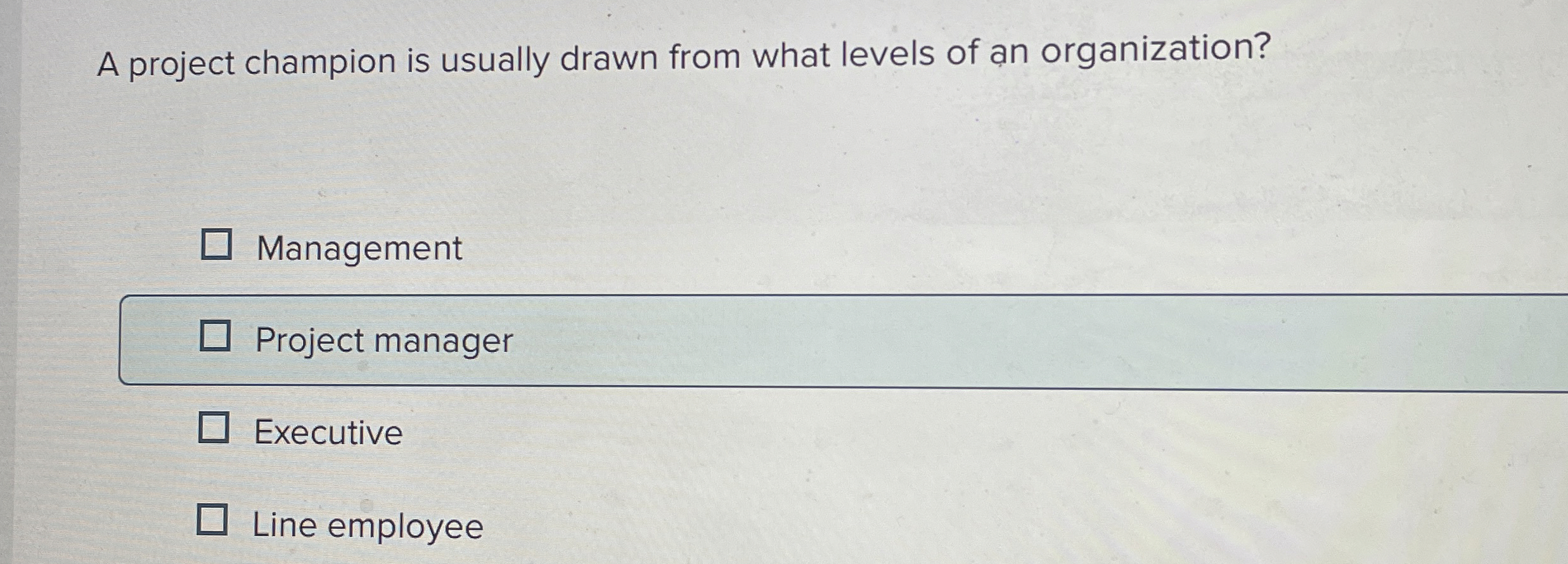Solved A project champion is usually drawn from what levels | Chegg.com