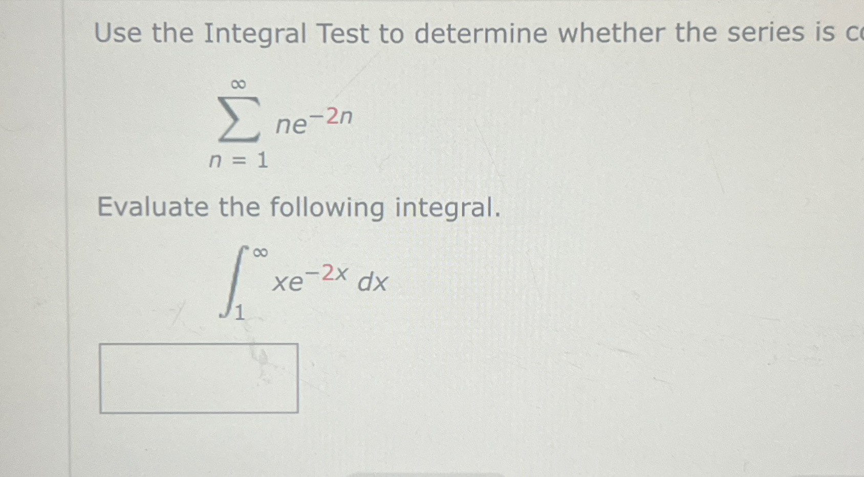 Solved Use the Integral Test to determine whether the series | Chegg.com