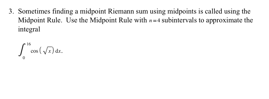 Solved Sometimes Finding A Midpoint Riemann Sum Using