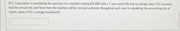 Solved FCC Corporation is considering the purchase of a | Chegg.com