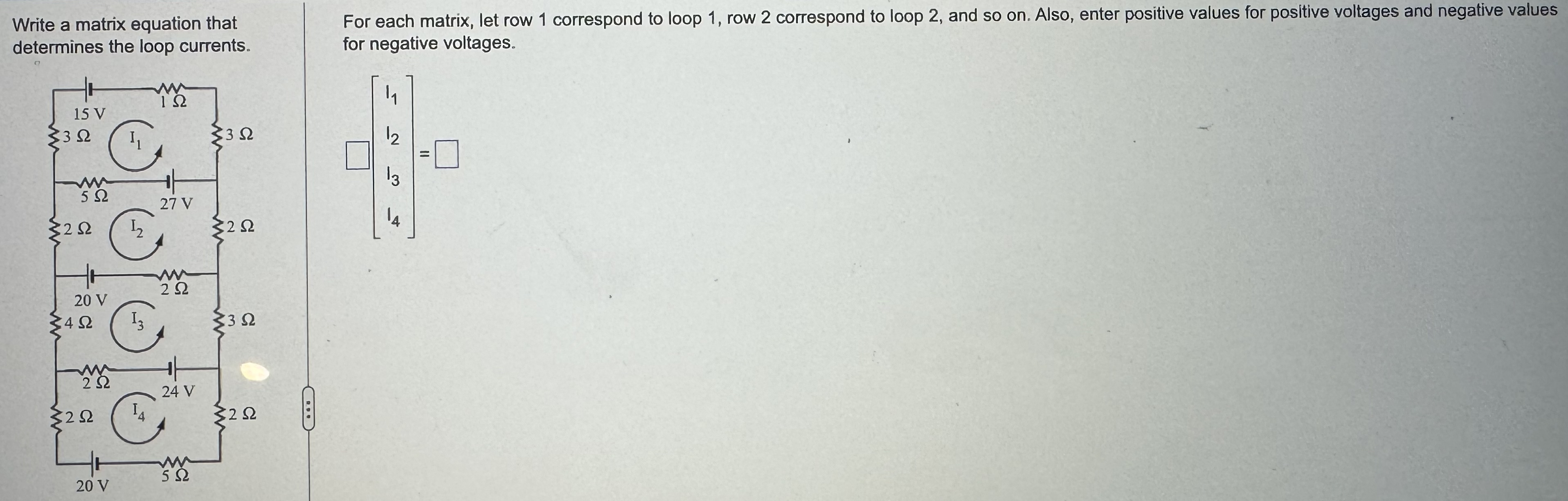 Solved Write a matrix equation that determines the loop | Chegg.com