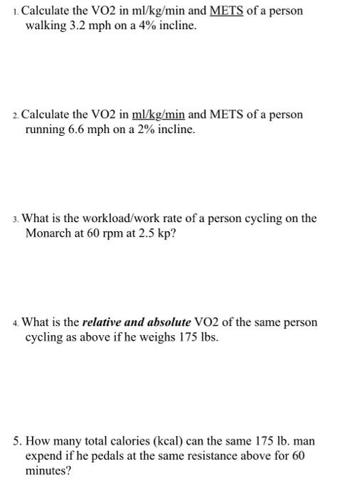Solved 1. Calculate the VO2 in ml/kg/min and METS of a | Chegg.com