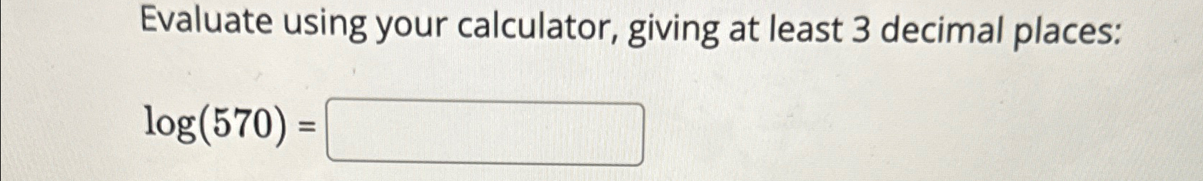 Solved Evaluate using your calculator, giving at least 3 | Chegg.com
