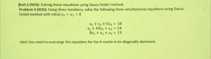 Solved Part 2 (45%): Solving linear equations using | Chegg.com
