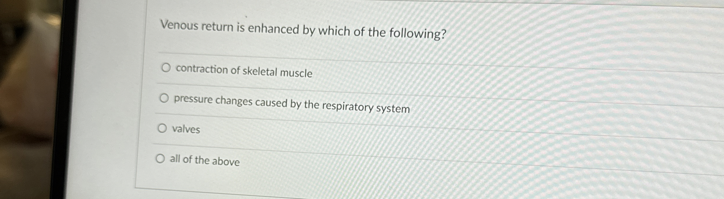 Solved Venous return is enhanced by which of the | Chegg.com