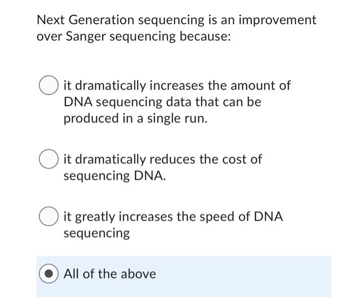 Solved Next Generation sequencing is an improvement over | Chegg.com