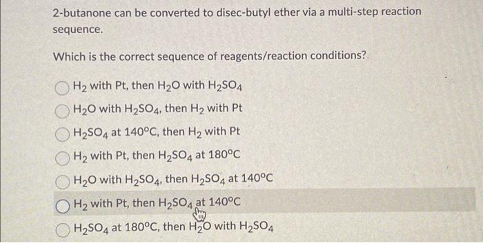 Solved 2-butanone can be converted to disec-butyl ether via | Chegg.com