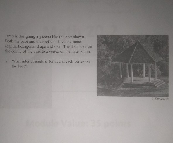 Solved Jared is designing a gazebo like the own shown. Both | Chegg.com