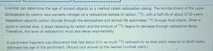Solved Scientist can determine the age of ancient objects by | Chegg.com