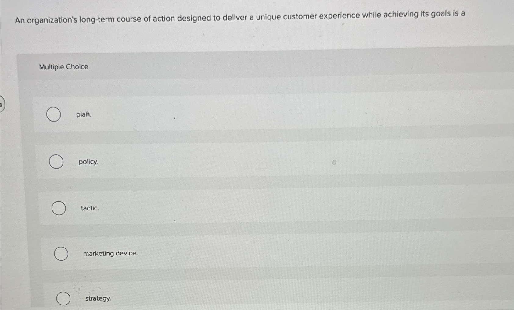 Solved An organization's long-term course of action designed | Chegg.com