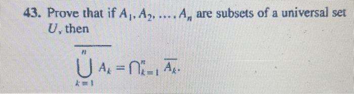 Solved 43. Prove that if A1,A2,…,An are subsets of a | Chegg.com