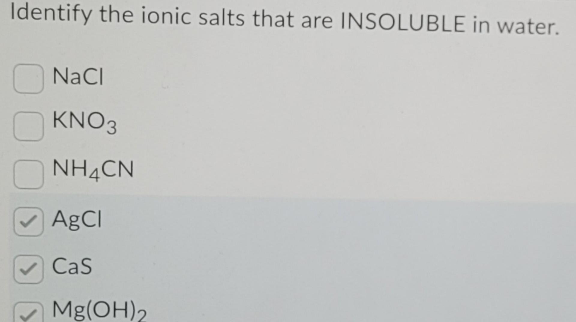 Solved Identify the ionic salts that ar NaCl KNO3 NH4CN AgCl | Chegg.com