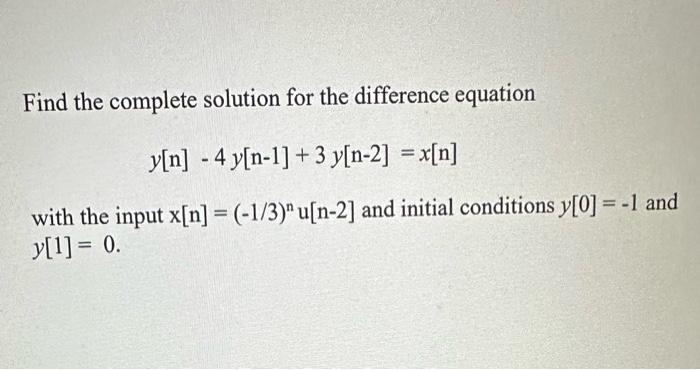 Solved Find the complete solution for the difference | Chegg.com