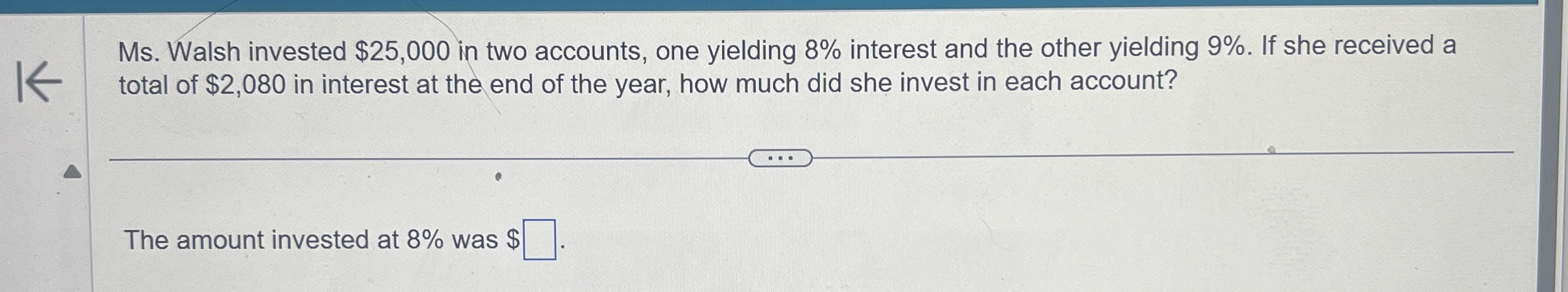 Solved Ms. ﻿Walsh invested $25,000 ﻿in two accounts, one | Chegg.com