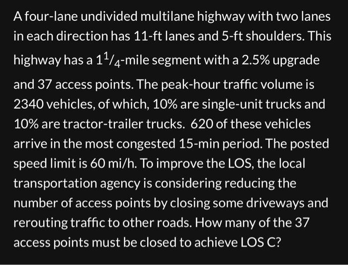 Solved A four-lane undivided multilane highway with two | Chegg.com