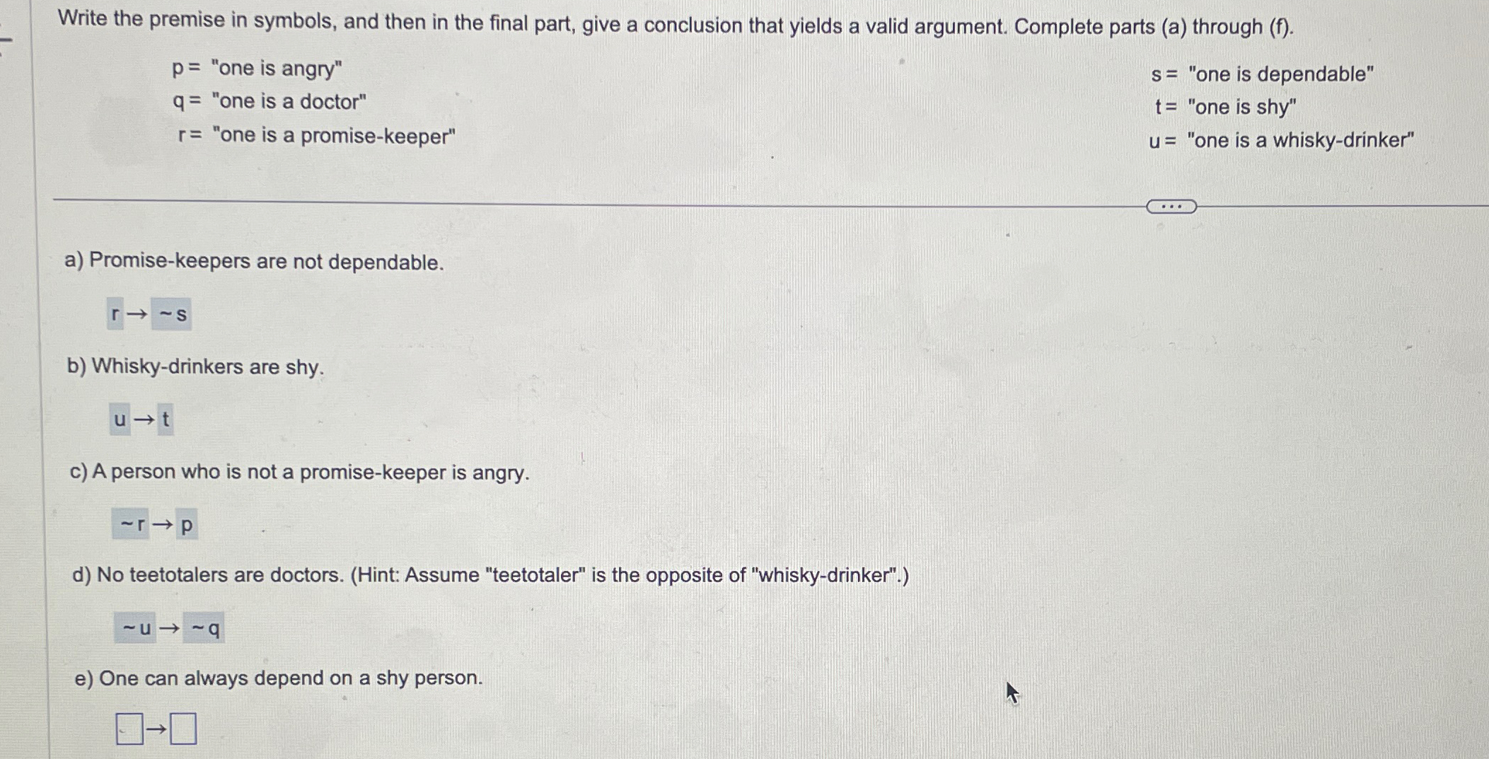 Solved Write the premise in symbols, and then in the final | Chegg.com