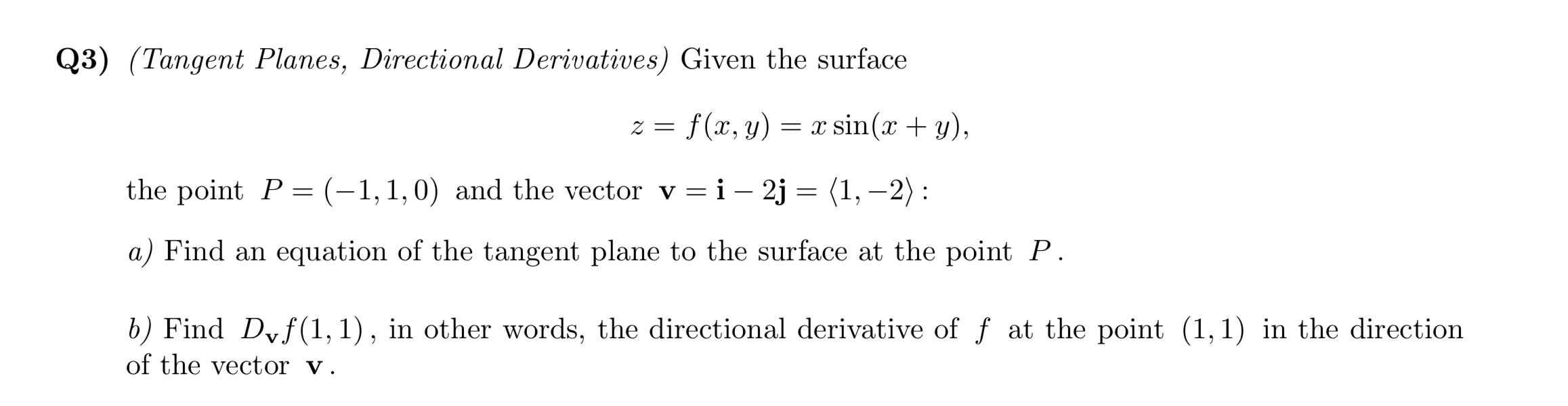Solved Q3) (Tangent Planes, Directional Derivatives) ﻿Given | Chegg.com